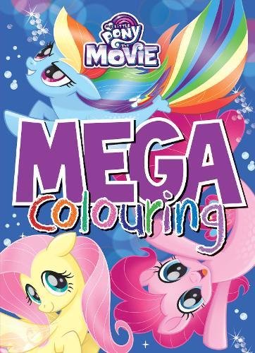 My Little Pony MLP The Movie: Mega Colouring Books | MLP Merch