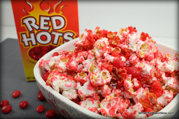 Whatcha Makin' Now?: RED HOT Cinnamon Popcorn