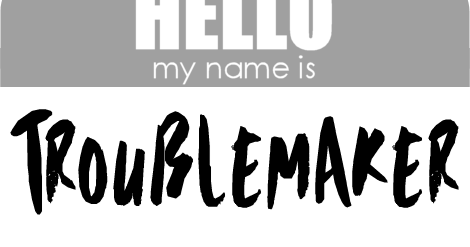 Graphic Groupies: Troublemaker Word Art