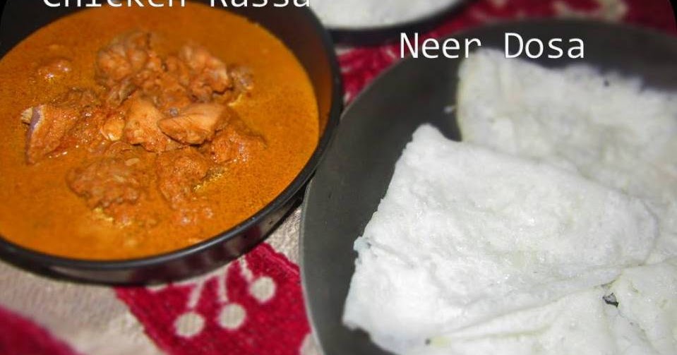 Homemade Delicacies: Chicken Rassa with Neer dosa(Rice Pancake)