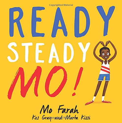 Ready, Steady, MO! By Mo Farah, Kes Gray and Marta Kissi (Hodder ...