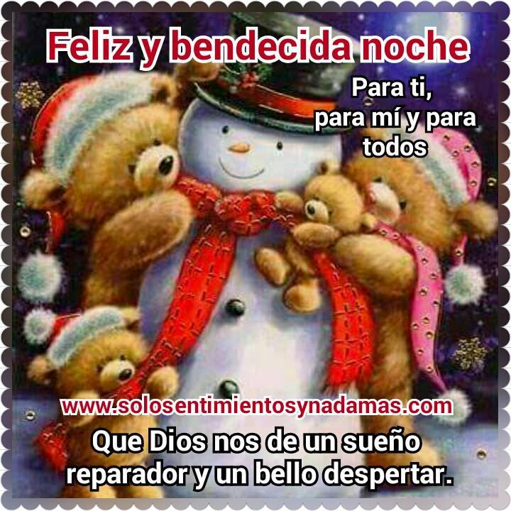 Feliz y bendecida noche para ti. - Solo sentimientos y nada mas