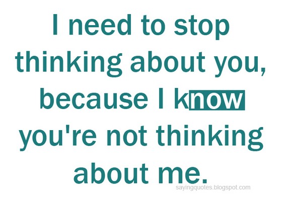 I need to stop thinking about you | Saying Pictures