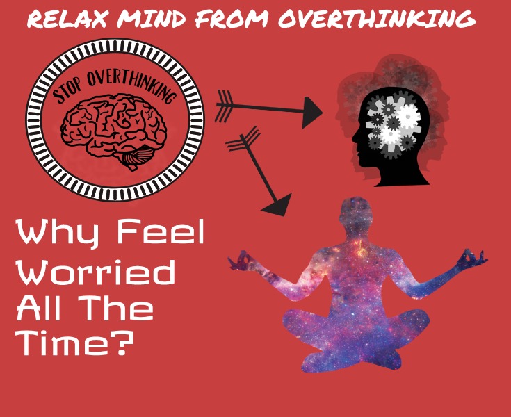 How To Relax The Mind From Overthinking - Discretious