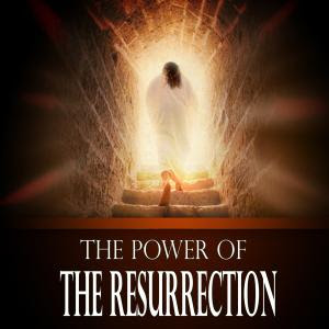 Pastor Louie's Shepherd's Log: RESURRECTION POWER!