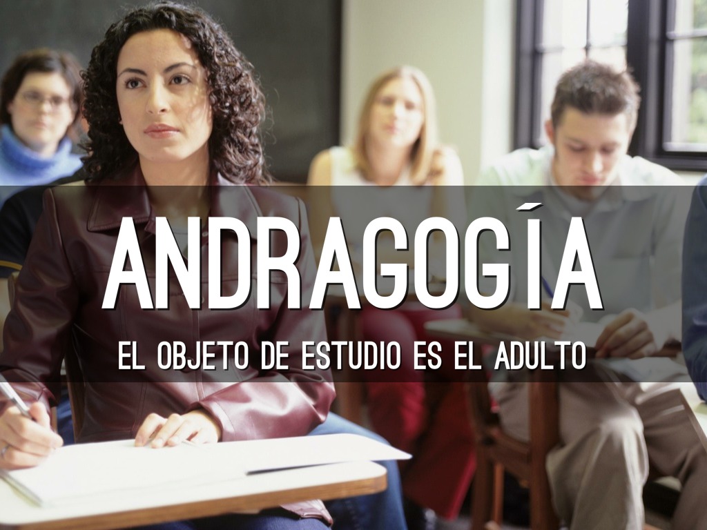 Andragogía: Andragogía – ¿Qué es?