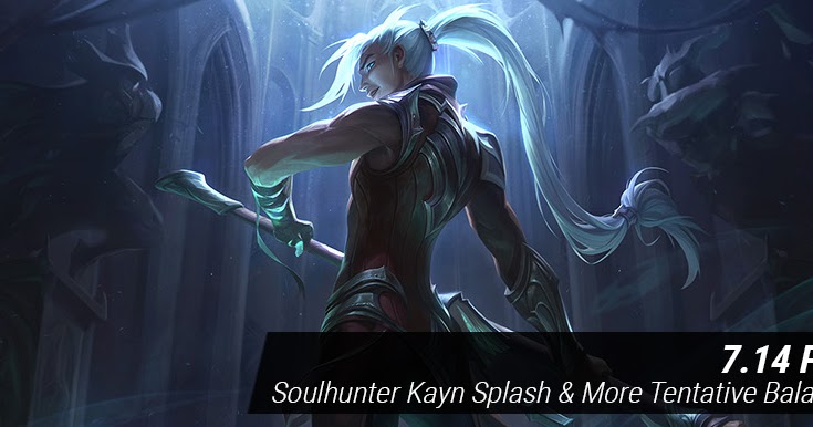Surrender at 20: 7/6 PBE Update: Soulhunter Kayn Splash & More ...