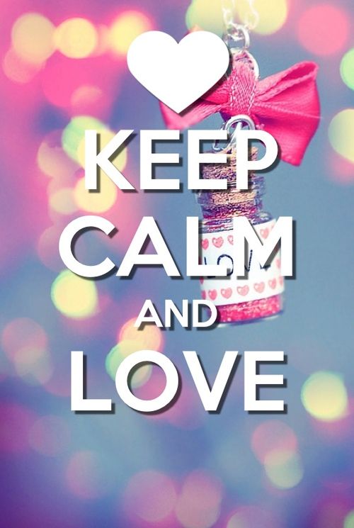 Future Oriented Quotes: #10 Keep Calm And Love