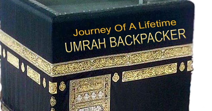 Kupenuhi PanggilanMu.....: Persiapan Umrah BackPacker 2017 Part-1