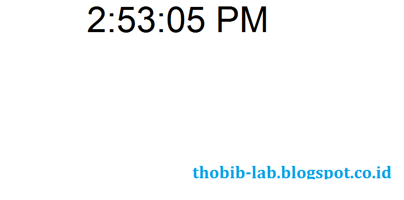 Membuat Jam Dengan Html Dan Javascript Thobib Lab