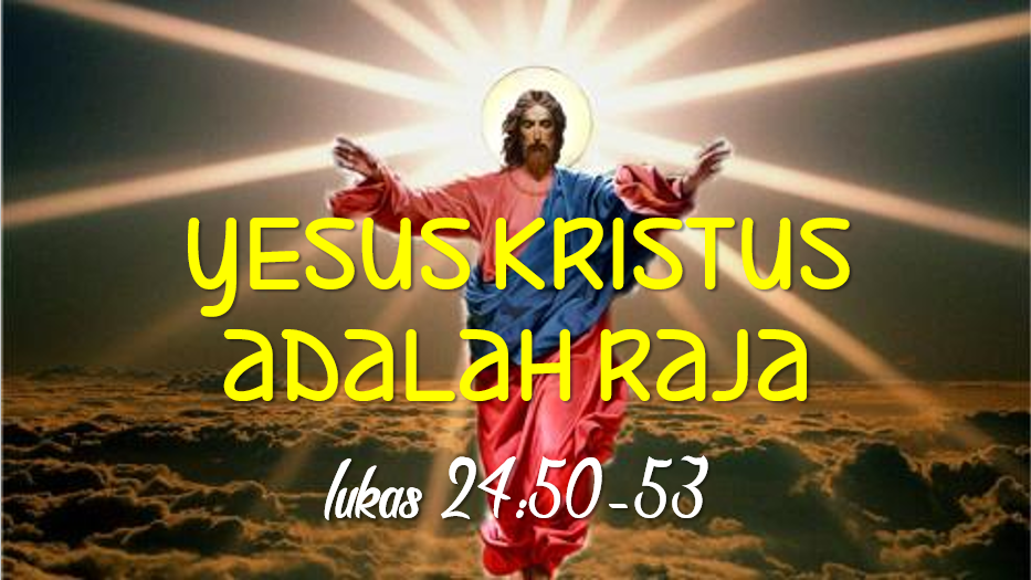 YESUS KRISTUS ADALAH RAJA ~ Catatan Davekiasy