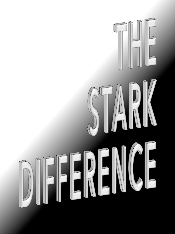 CONTRARY BRIN: The Stark Difference - make it count!