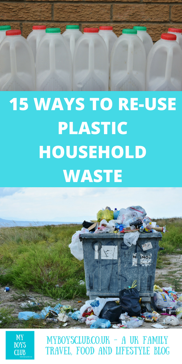 15 Ways to Re-use Plastic Household Waste