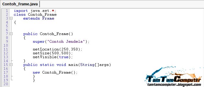 Contoh Script Frame & Script JFrame Beserta Listing Script ~ TamTamComputer