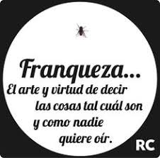 Hugo W Arostegui: El Valor De La Franqueza