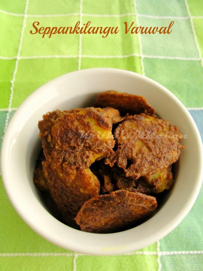 Krithi's Kitchen: Seppankilangu Masala Varuval