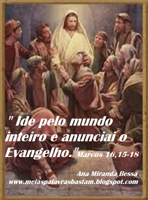 PALAVRA DE DEUS: APARIÇÕES DO RESSUSCITADO - MARCOS 16,15-18 ...