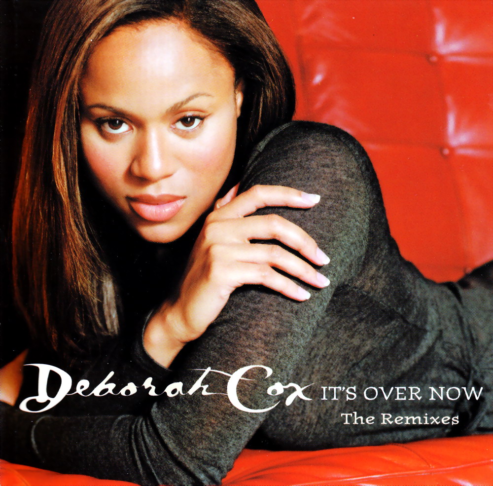 highest level of music: Deborah Cox Feat. Dyme - It's Over Now-CDM-1998
