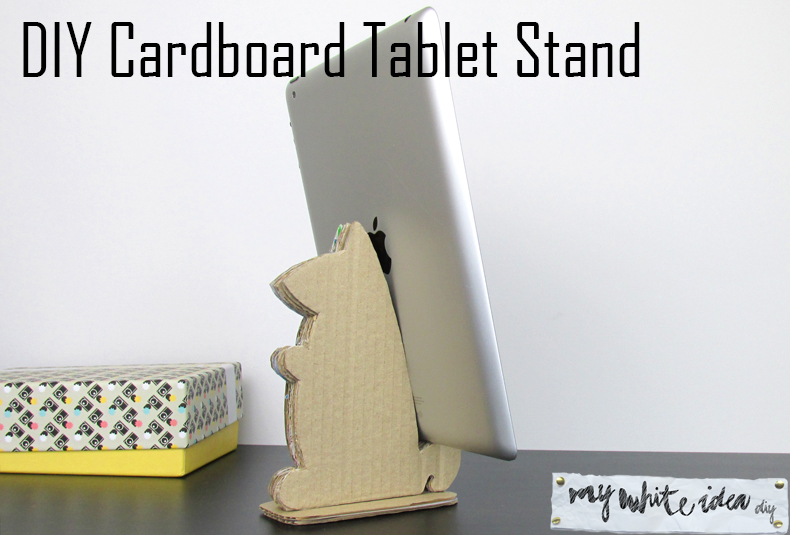 DIY Cardboard Tablet Stand | MY WHITE IDEA DIY
