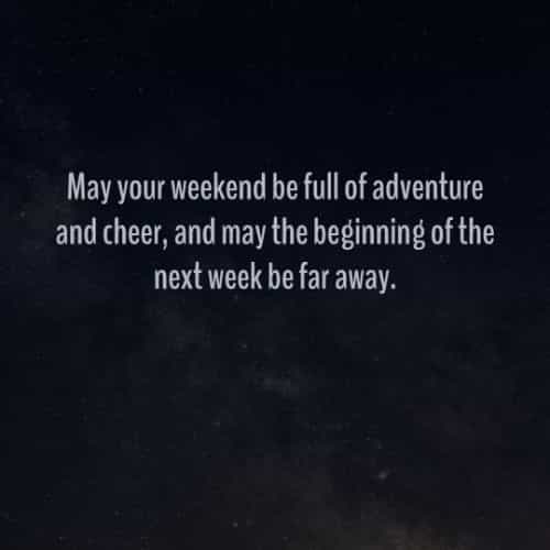 94 Weekend inspirational quotes and sayings with images