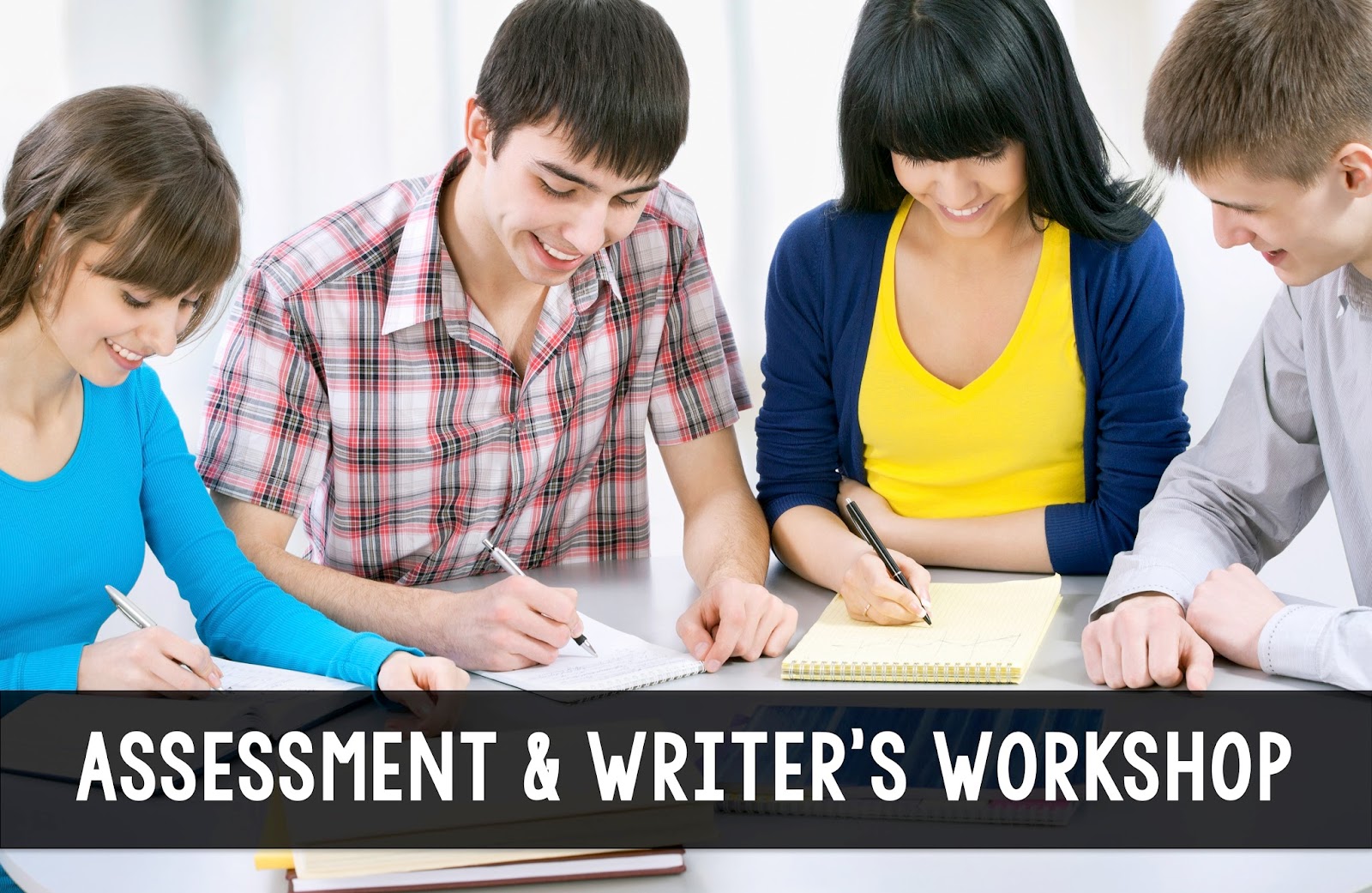 ASSESSMENT AND SECONDARY WRITER'S WORKSHOP - Learning in Room 213