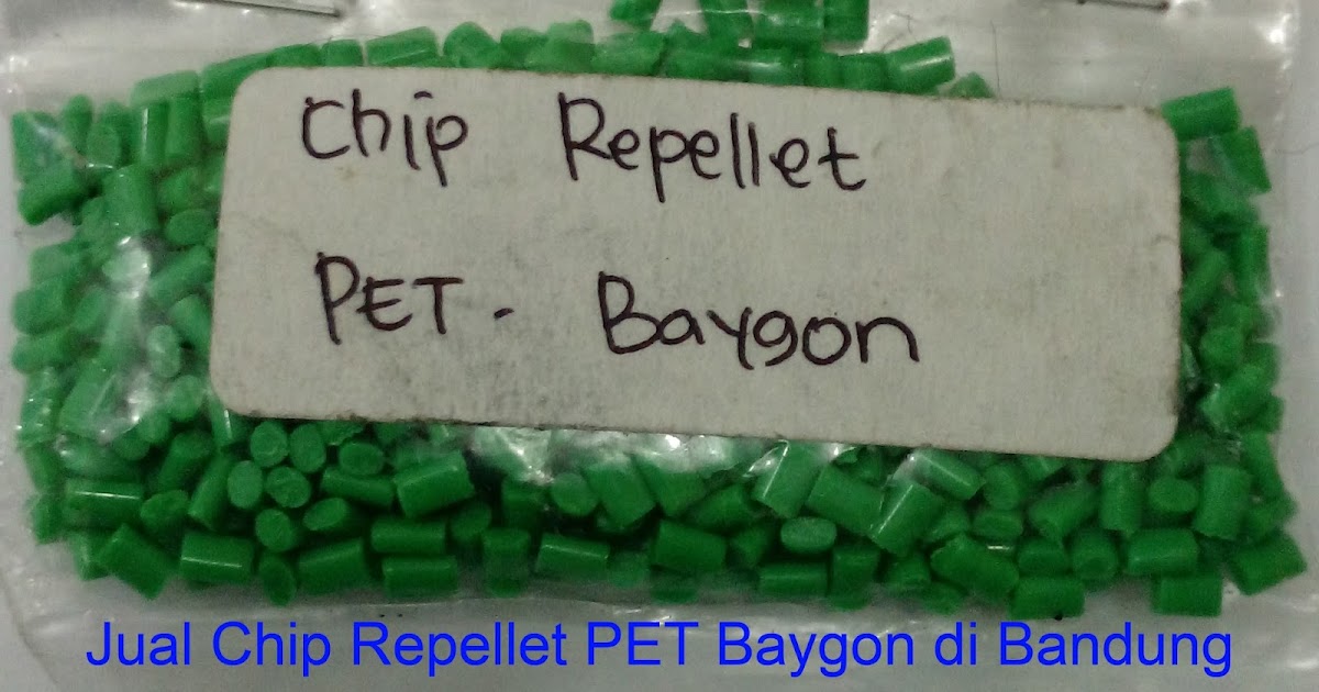 Biji Plastik Pellet: Jual Chip Repellet PET Baygon di Bandung