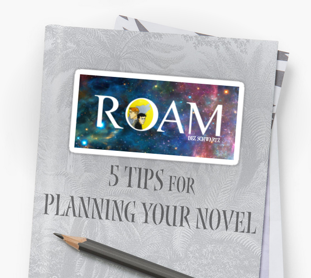 Dez Schwartz Blog: 5 Tips For Planning Your Novel