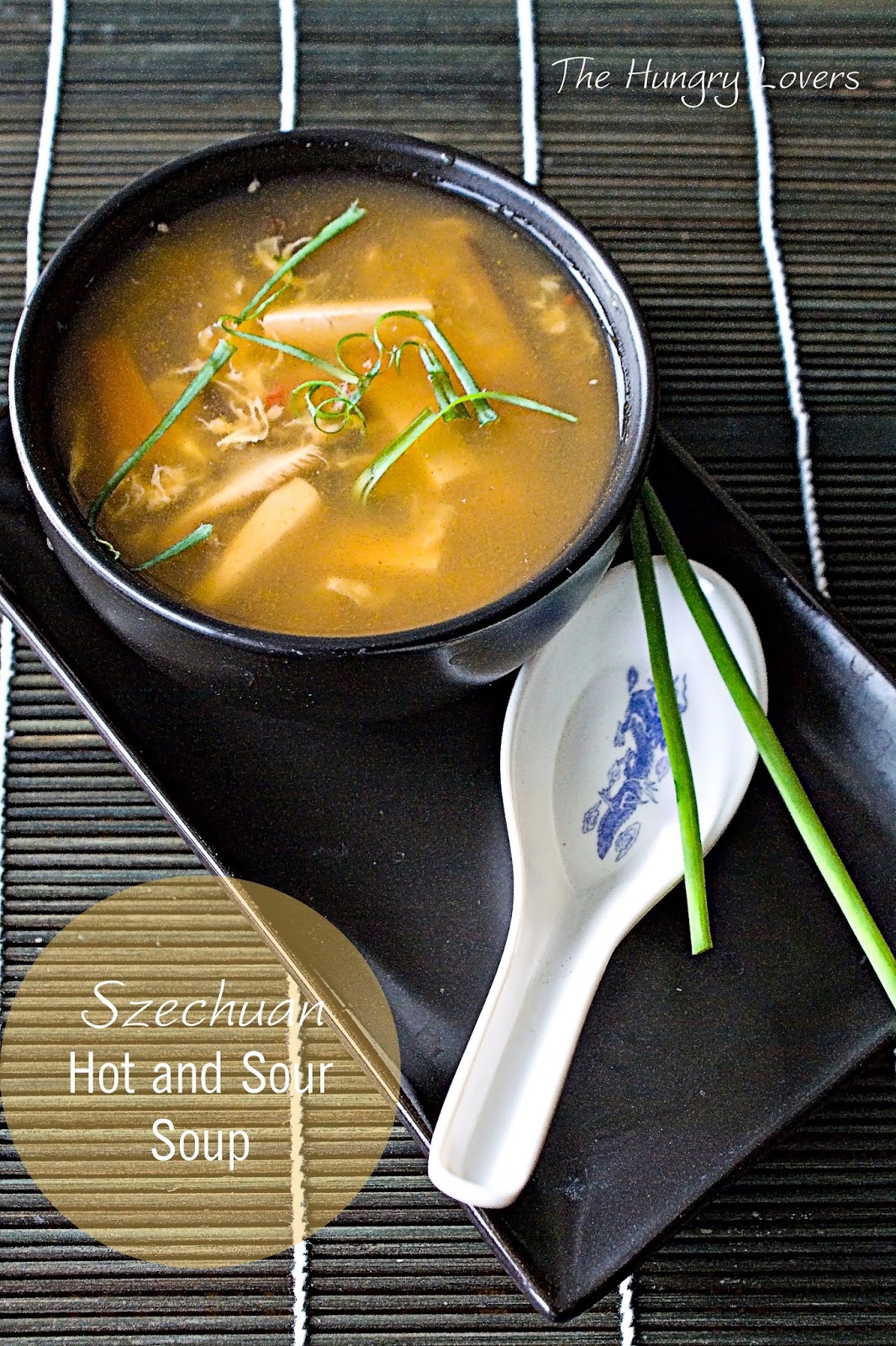 The Hungry Lovers: Szechwan Hot and Sour Soup