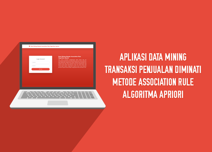 Aplikasi Data Mining Transaksi Penjualan Diminati Metode Association Rule Algoritma Apriori ...