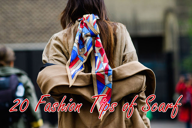 20 Fashion Tips of Scarf You Need to Know - Morimiss Blog