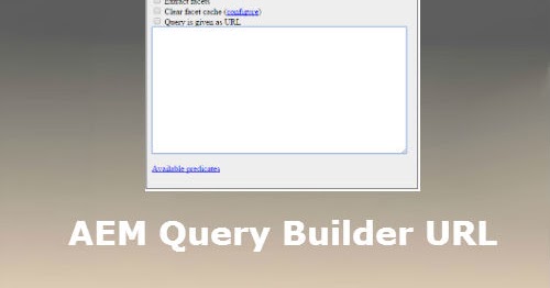 Aem Query Builder Url Aem Tutorials For Beginners 