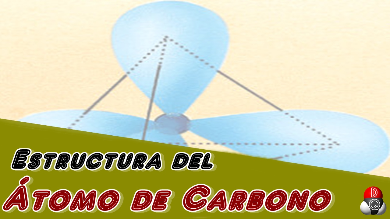 Dato Químico : Estructura del Átomo de Carbono Dato Químico : Estructura del Átomo de Carbono