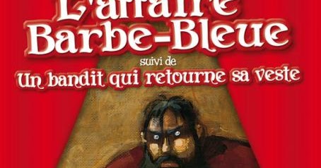 THÉÂTRE "l’affaire Barbe-Bleue" pièce policière pour 8 personnages ...