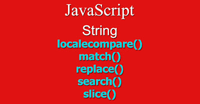 Using string - localecompare(), match(), replace(), search(), slice ...