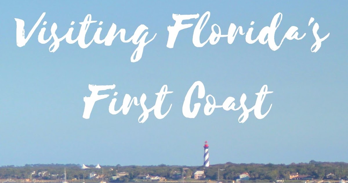 borrowed heaven: Visiting Florida's First Coast