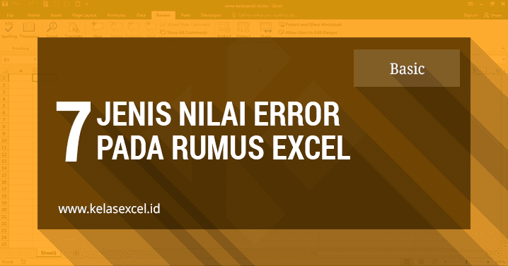 Mengenal 7 Jenis / Tipe Pesan Error Pada Rumus Excel Dan Cara Mengatasinya