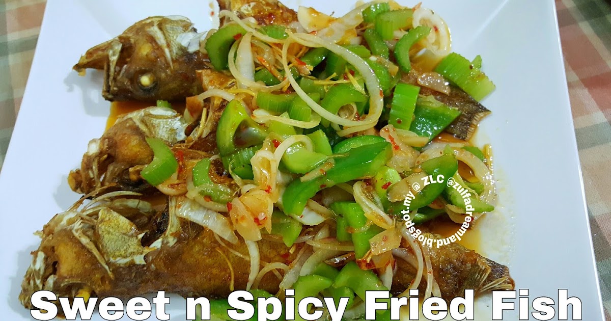 ZULFAZA LOVES COOKING: Sweet and spicy fried fish