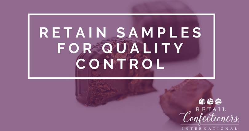 Retail Confectioners International: Tip #274: Retain Samples for ...
