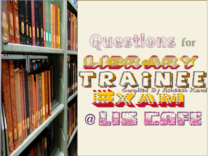 Objective Questions with Answer for Library Trainee Exam