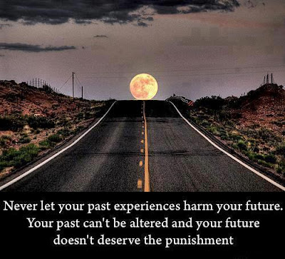Never let your past experiences harm your future. Your past can't be ...