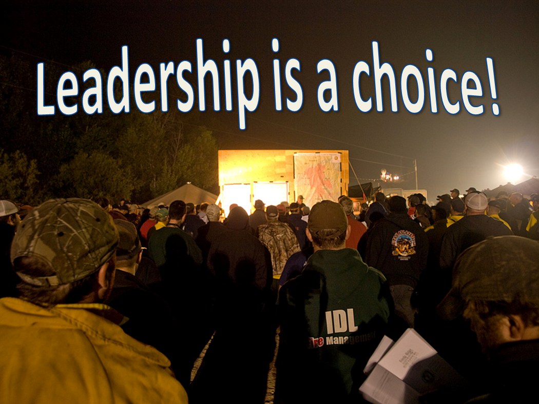 Wildland Fire Leadership: Leadership is a Choice
