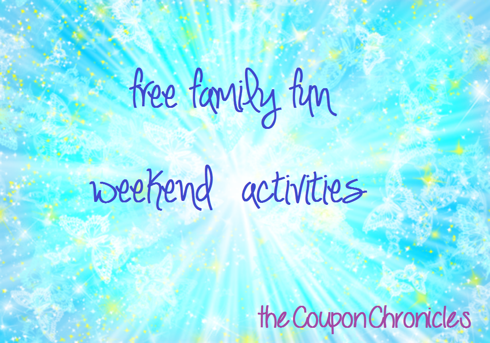 The Coupon Chronicles: Free Family Fun Weekend Activities