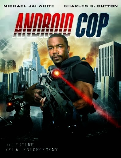 ดูหนังออนไลน์-01: Android Cop (2014) แอนดรอยด์คอปตำรวจจักรกล [HD]