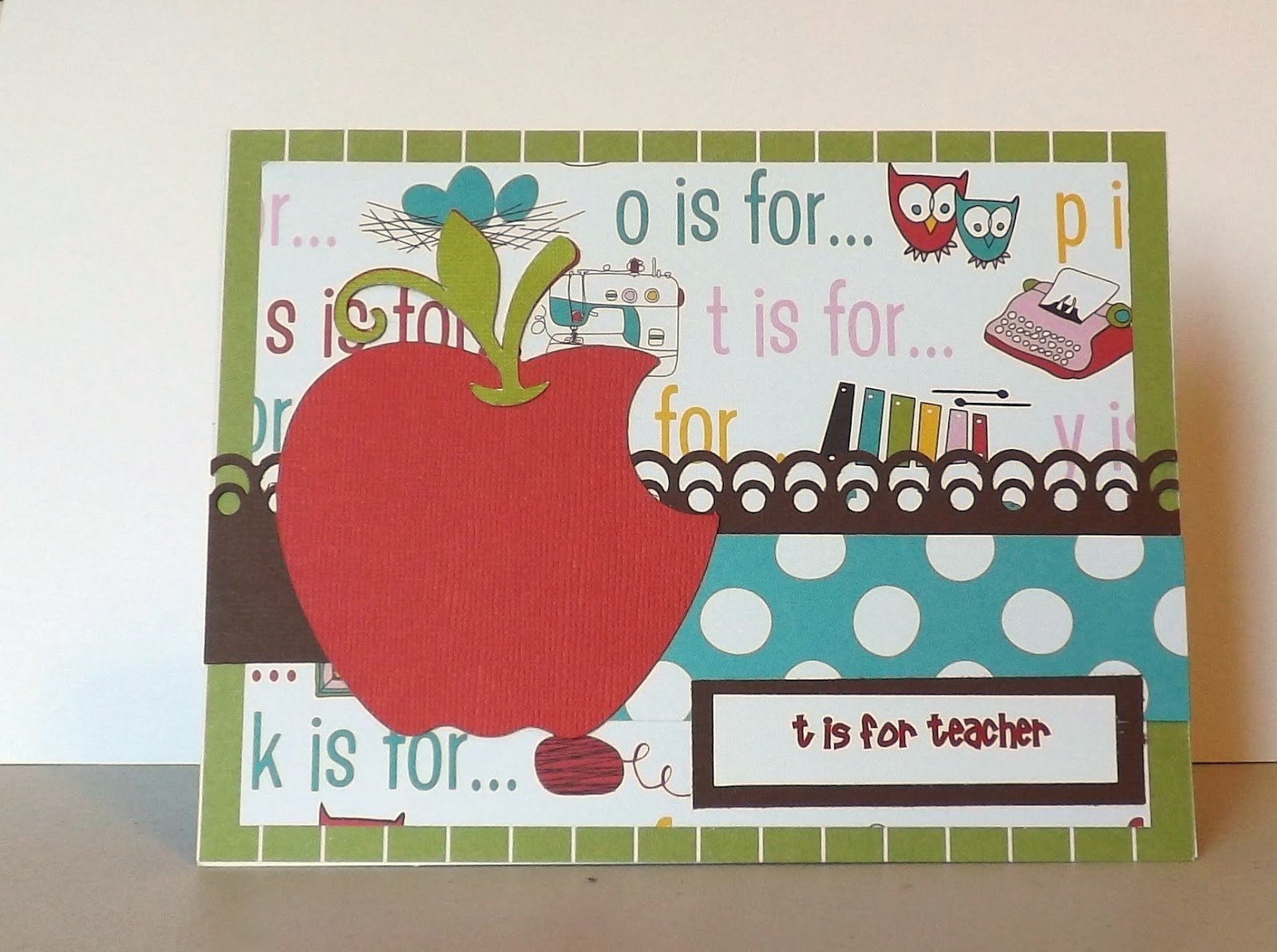 Pixichick Papercrafts: T is for Teacher