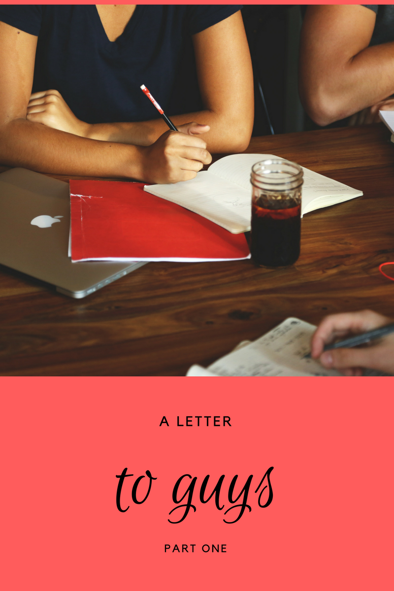 Why Don't You [Right]: a letter - to guys (part 1)