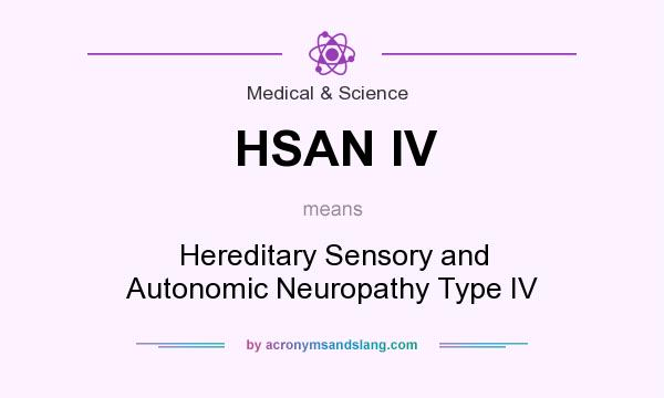 KING HSAN IV: What is HSAN-IV?