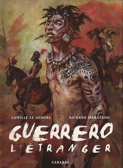 Lectures mexicaines: Guerrero, d'après l'histoire de Gonzálo Guerrero ...