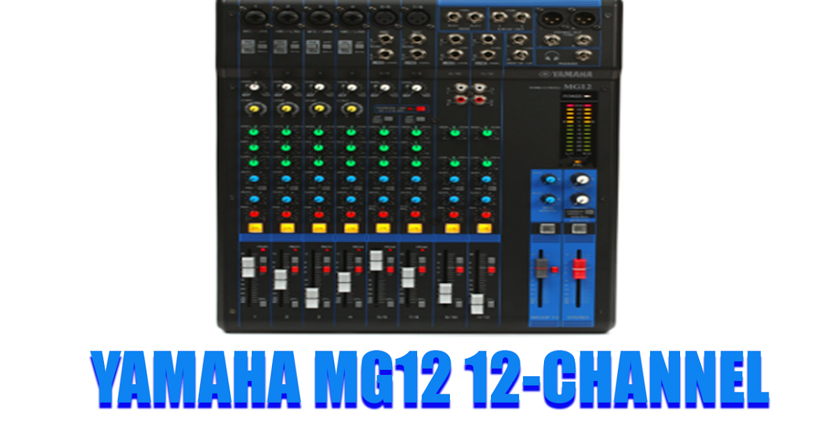 √Spesifikasi Mixer Yamaha MG12 12 channel - solderku