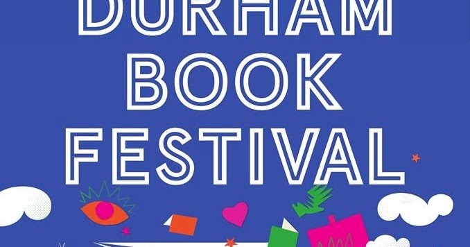 The Swift Flight of a Sparrow: Durham Book Festival and Sunderland ...