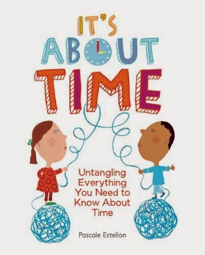 Sci/Why: Book Review: It's About Time, by Pascale Estellon